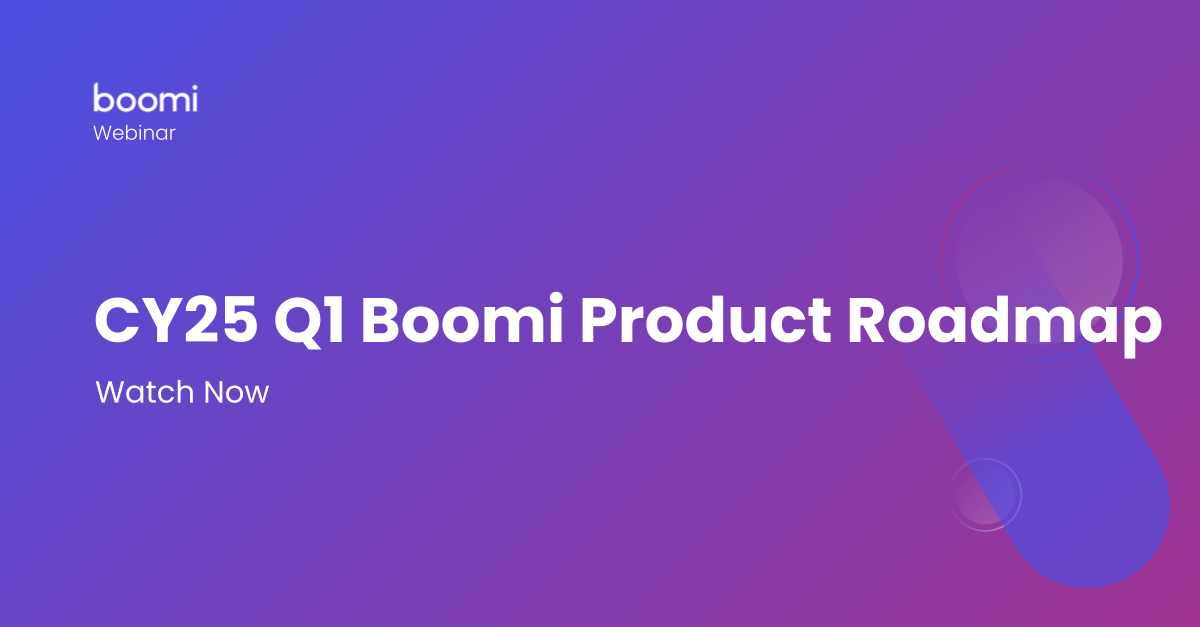 Boomi Webinar|Q1 Product Roadmap