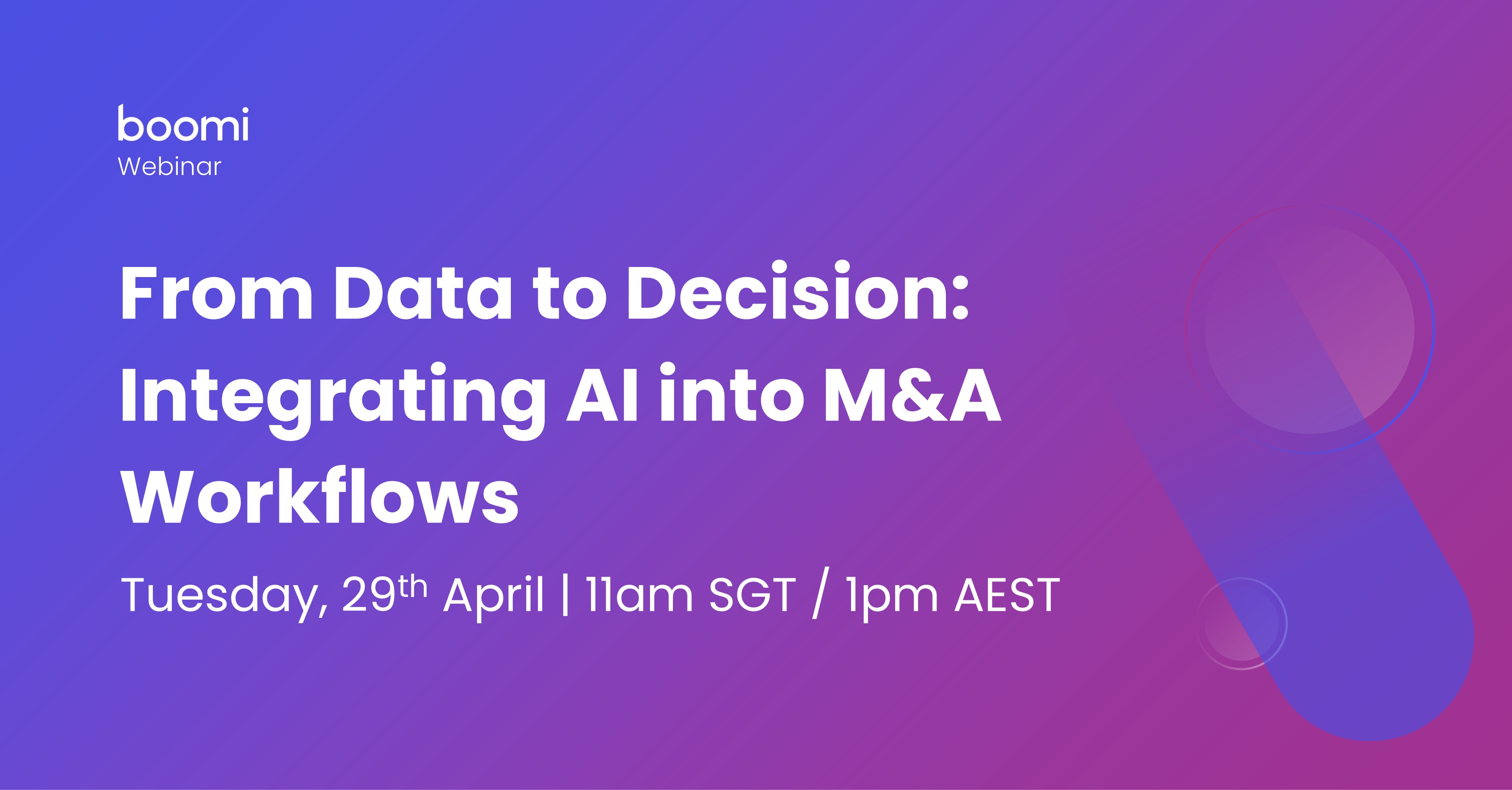 Boomi Webinar| From Data to Decision: Integrating AI into M&A Workflows